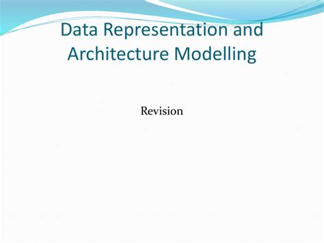 Data Representation And Architecture Modelling