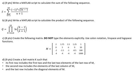 Solved A 9 Pts Write A Matlab Script To Calculate The Sum