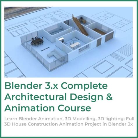 Blender 3 X Complete Architectural Design And Animation Course