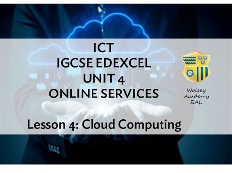 Ict Igcse Edexcel Unit 4 Online Services Cloud Computing Lesson