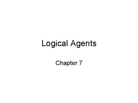 logical agents chapter 7 outline knowledgebased agents wumpus