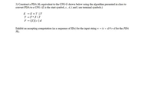 Solved 3 Construct A PDA MG Equivalent To The CFG G Shown Chegg Com