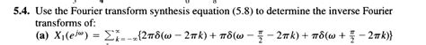 5 4 ﻿use The Fourier Transform Synthesis Equation