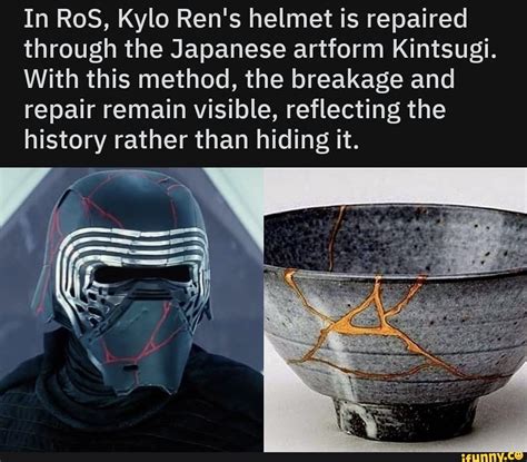In Ros Kylo Rens Helmet Is Repaired Through The Japanese Artform