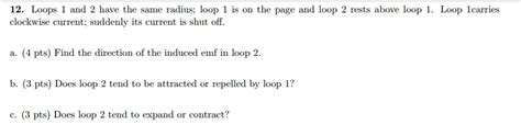 Solved Loops 1 And 2 Have The Same Radius Loop 1 Is On The