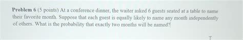 solved problem 6 5 points at a conference dinner the