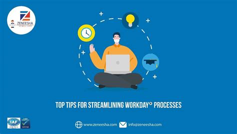 Top Tips For Streamlining Workday Processes Zeneesha Partners In Growth