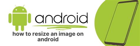 Resizing Images On Android A Step By Step Guide To Resizing Your Photos Apps UK