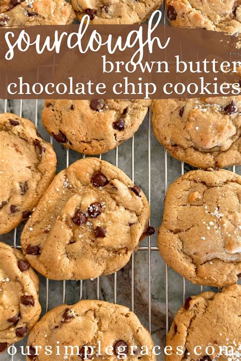Brown Butter Sourdough Chocolate Chip Cookies Our Simple Graces