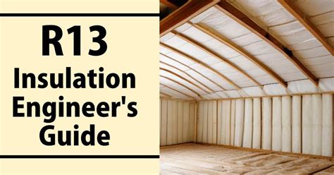 R13 Insulation An Engineers Guide