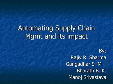 Automating Supply Chain Mgmt And Its Impact Ppt