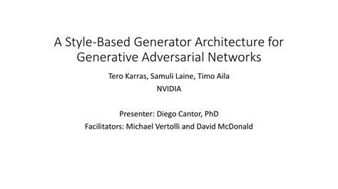 Ppt A Style Based Generator Architecture For Generative Adversarial Networks Powerpoint
