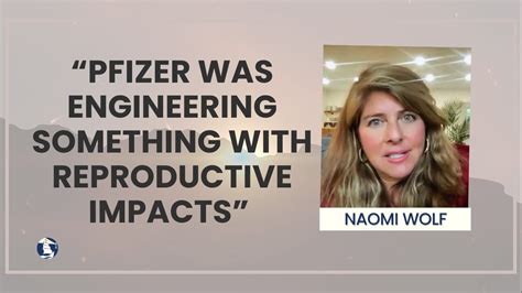 “pfizer Was Engineering Something With Reproductive Impacts”
