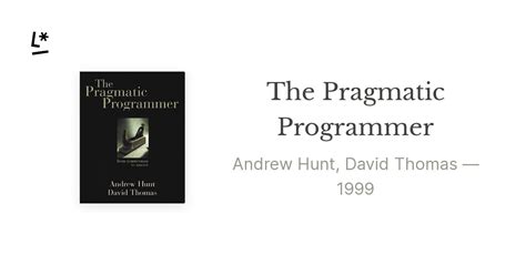The Pragmatic Programmer By Andrew Hunt David Thomas Literal