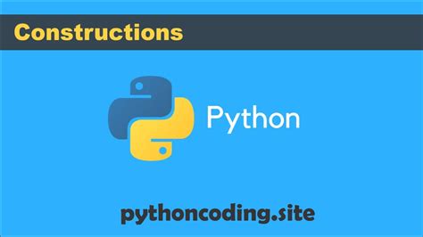 Tutorial 034 Python Programming Constructions Youtube