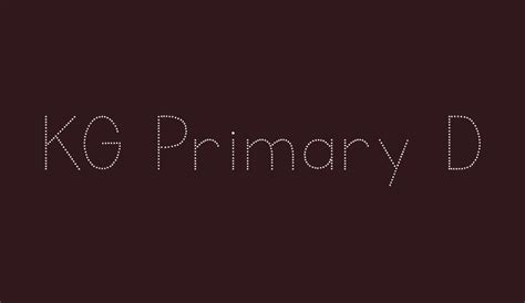 Kg Primary Dots Font Font Tr