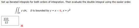 Solved Set Up Iterated Integrals For Both Orders Of