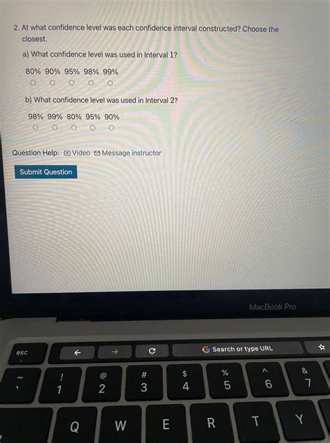 Solved Using Two Different Confidence Levels A Researcher