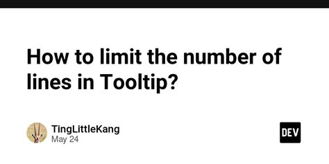 How To Limit The Number Of Lines In Tooltip Dev Community