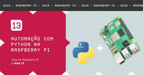 Automa O Python Na Raspberry Pi Makerhero