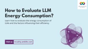 How To Evaluate LLM Energy Consumption
