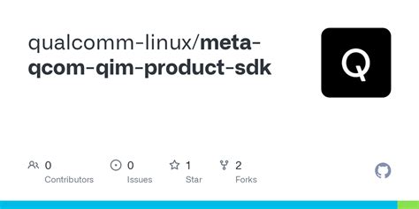 GitHub Qualcomm Linux Meta Qcom Qim Product Sdk
