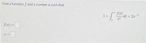 Solved Find A Function F And A Number A Such That Chegg Com