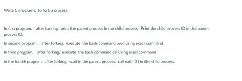 solved write c programs to fork a process in first