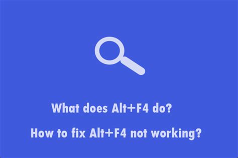 What Does Alt F4 Do What To Do If Alt F4 Doesnt Work