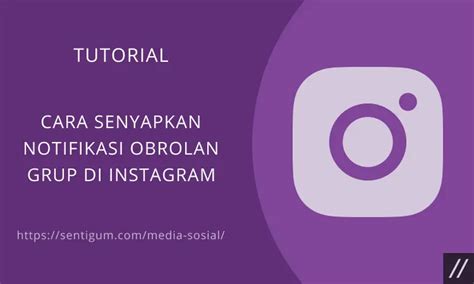 Cara Senyapkan Notifikasi Obrolan Grup Di Instagram