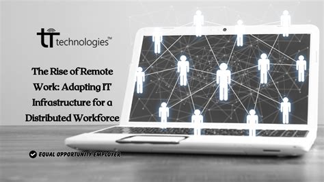 The Rise Of Remote Work Adapting It Infrastructure For A Distributed Workforce
