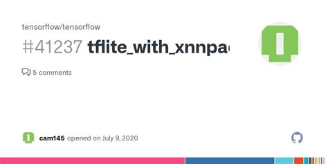 Tflitewithxnnpacktrue · Issue 41237 · Tensorflowtensorflow · Github