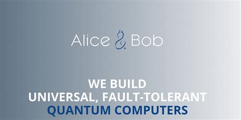 Aliceandbob Raises 3 3 Million To Create The First Fault Tolerant Quantum Computer Web Wad