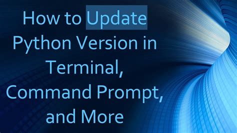 How To Update Python Version In Terminal Command Prompt And More Youtube