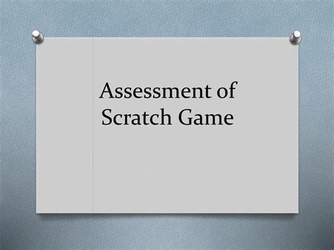 Ppt Assessment Of Scratch Game Powerpoint Presentation Free Download