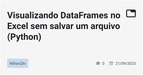 Visualizando Dataframes No Excel Sem Salvar Um Arquivo Python