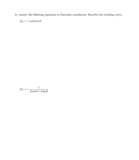 Solved Convert The Following Equations To Cartesian Chegg