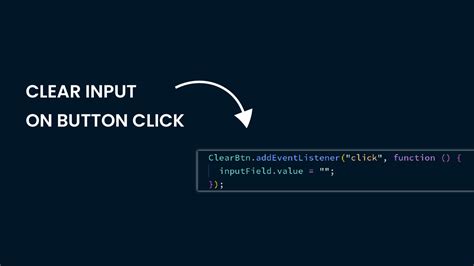 How To Create A Button To Clear An Input Field Using Javascript