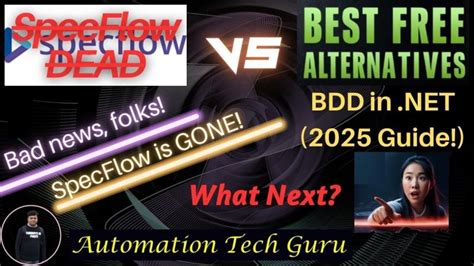 Specflow Is Dead Or Specflows End Of Life Best Bdd Alternatives In Automaton Tech Guru