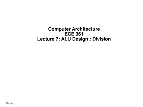 Ppt Computer Architecture Ece 361 Lecture 7 Alu Design Division
