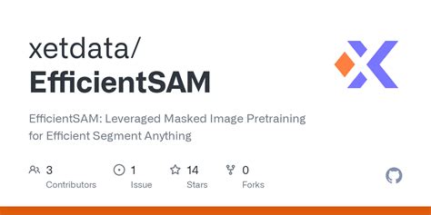 Github Xetdataefficientsam Efficientsam Leveraged Masked Image Pretraining For Efficient