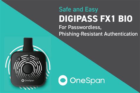 onespan digipass fx1 bio for passwordless phishing resistant