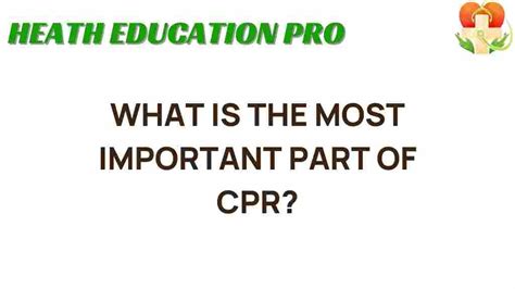 The Crucial Element Of Cpr What You Need To Know
