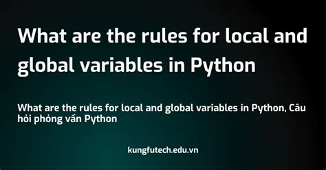 What Are The Rules For Local And Global Variables In Python