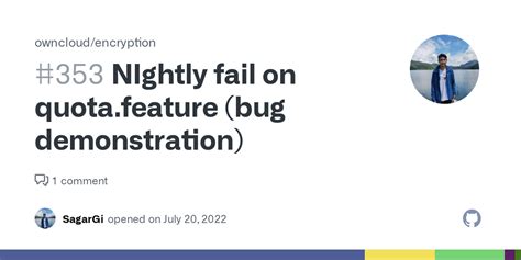 Nightly Fail On Quotafeature Bug Demonstration · Issue 353 · Owncloudencryption · Github
