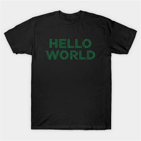 Hello World Binary Programming T Shirt Teepublic