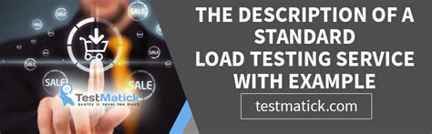 the description of a standard load testing service with example