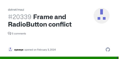 Frame And Radiobutton Conflict · Issue 20339 · Dotnetmaui · Github