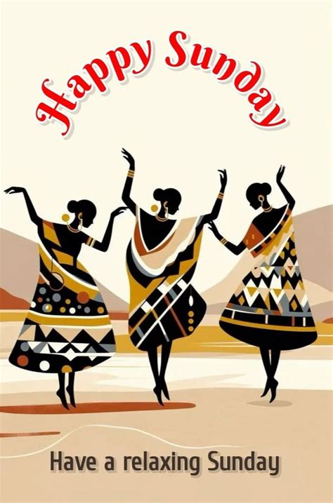 African Happy Sunday Quotes Creative Sunday Greetings Happy Sunday