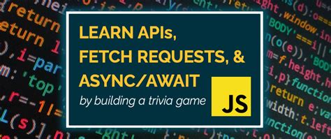 Learn Js Asyncawait Fetch Requests And Apis By Building A Trivia Game